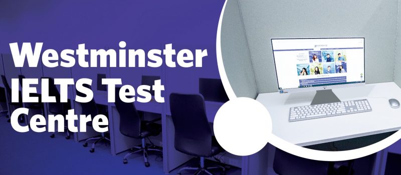 สอบ IELTS ที่ WESTMINSTER - ศูนย์สอบอย่างเป็นทางการของ British Council
